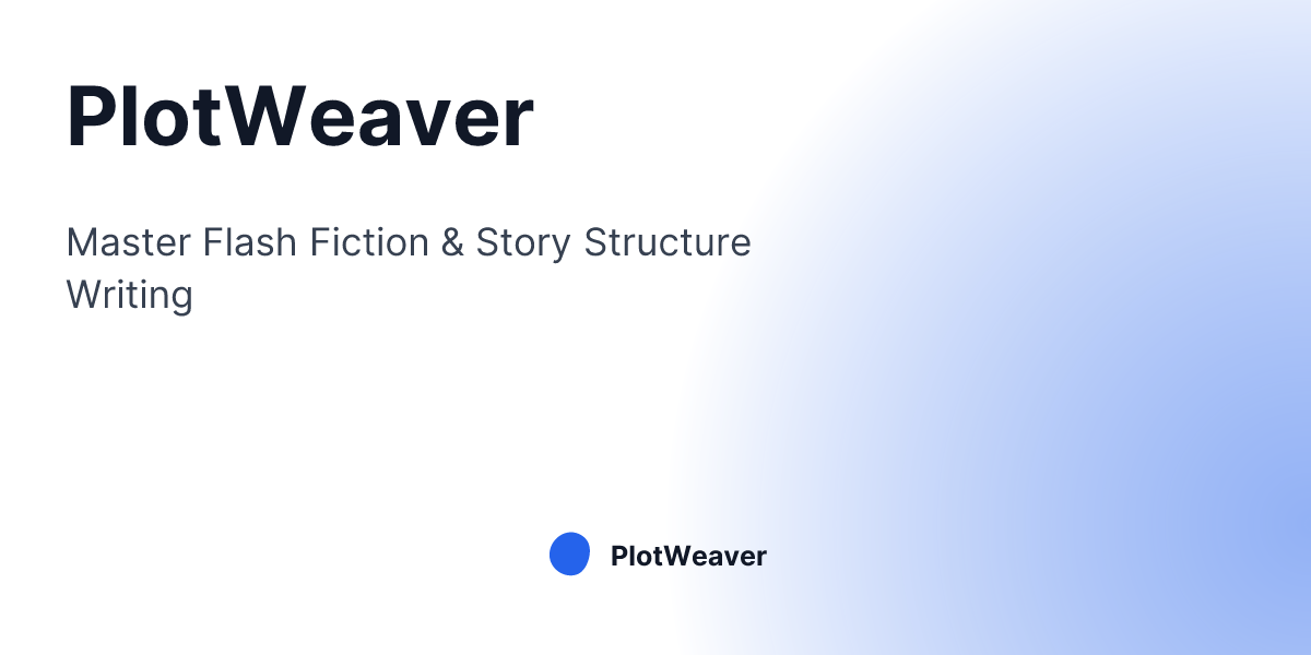 PlotWeaver - Master Flash Fiction & Story Structure Writing